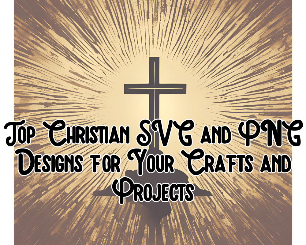 Top Christian SVG and PNG Designs for Your Crafts and Projects – Quick ...