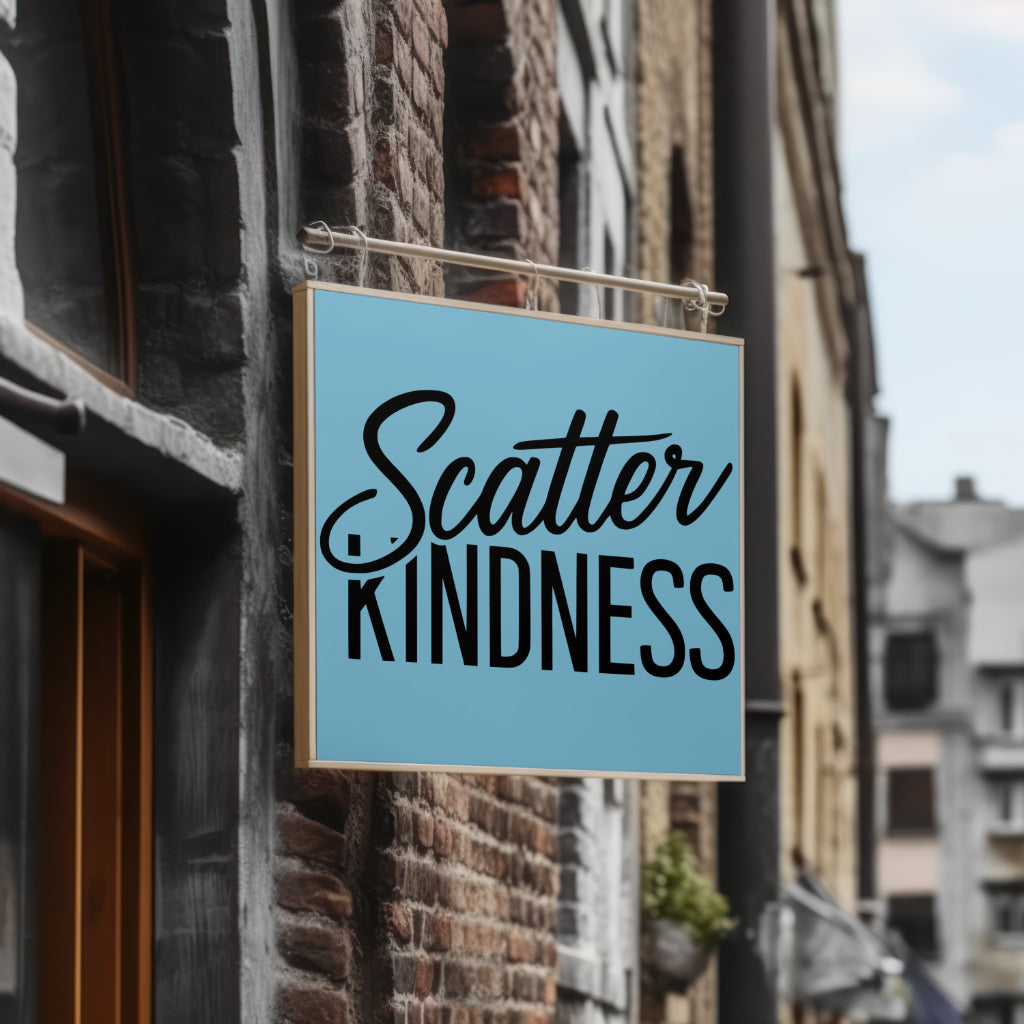 'Scatter Kindness' - Inspirational Typography Graphic Download – Quick ...