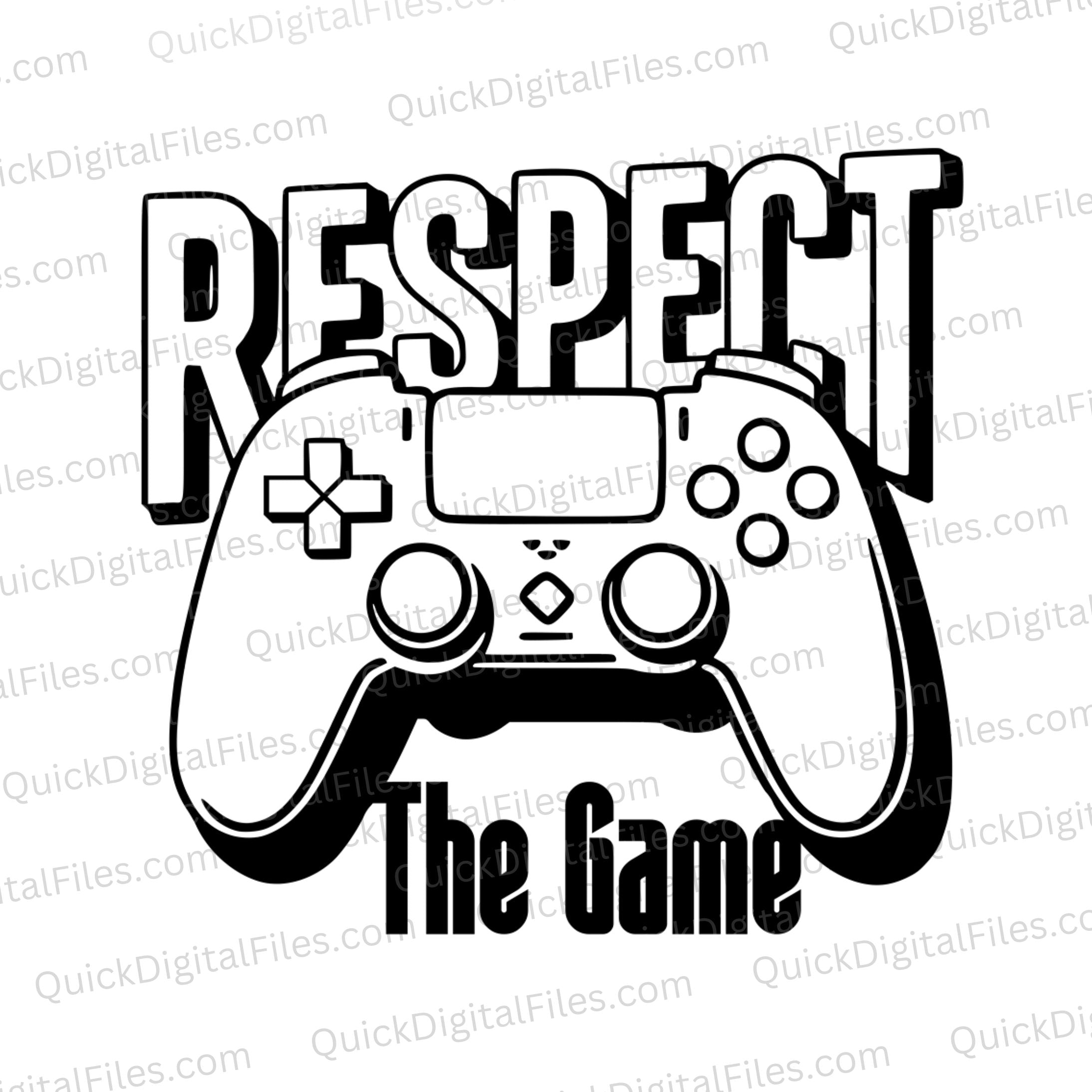 Respect the Game Gaming Controller Design | SVG PNG JPEG PDF – Quick ...