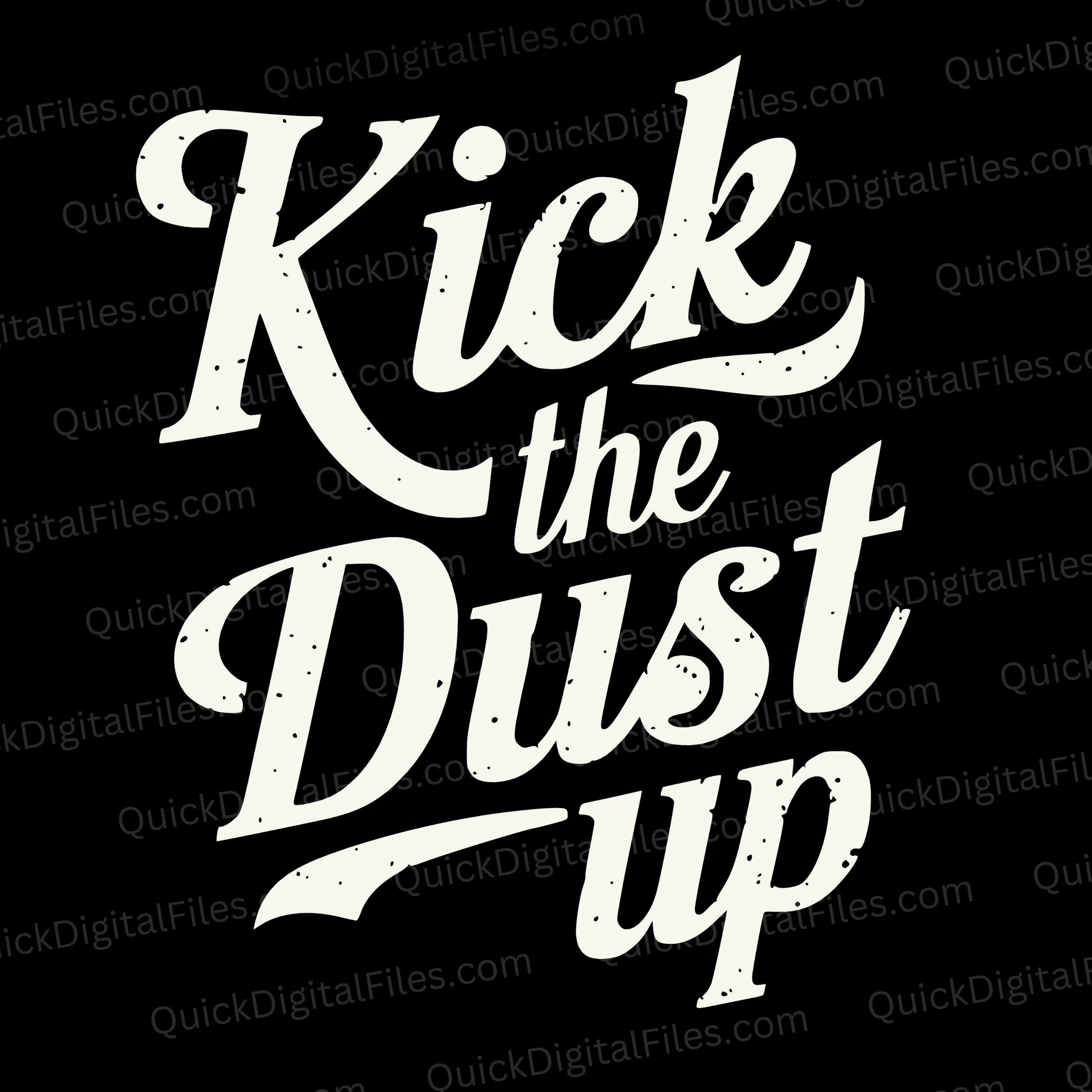 Kick The DUST UP Country-Themed Graphic (Digital Download) – Quick ...