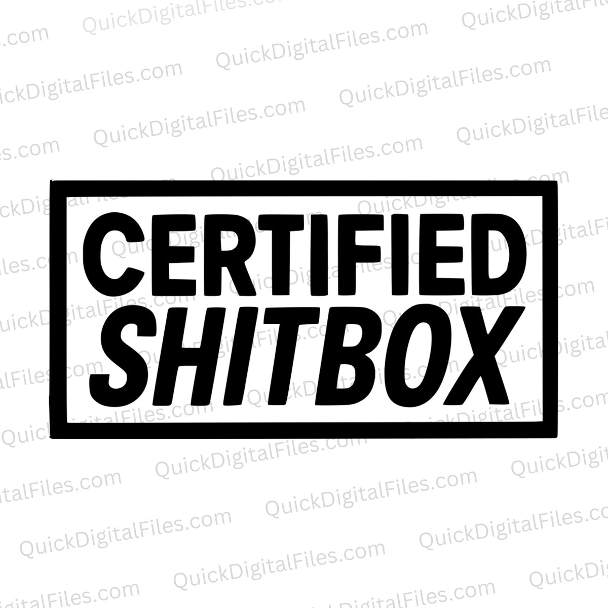 Certified Shitbox Car Graphic Sticker | SVG PNG JPEG PDF Download ...