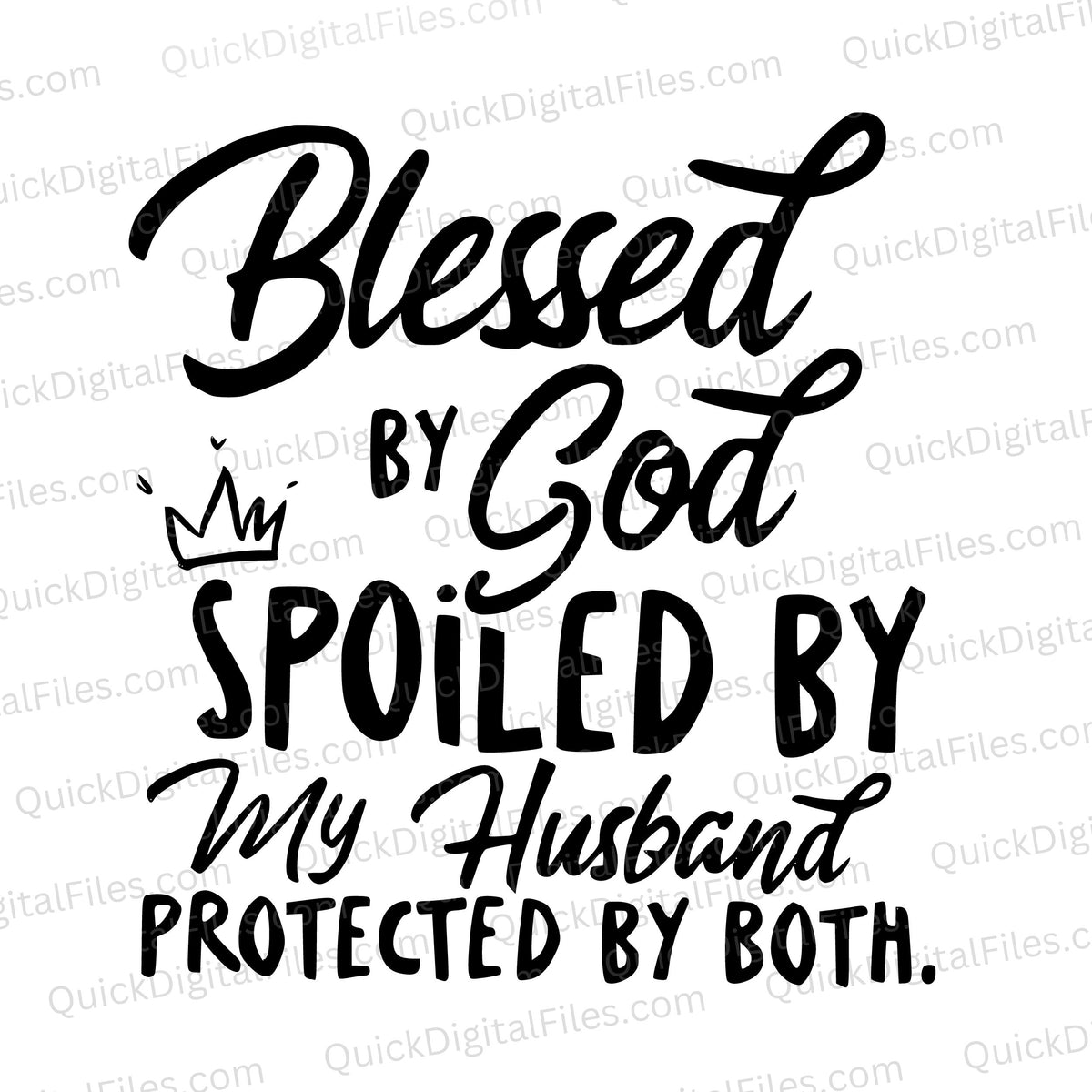 "Blessed By God Spoiled By Husband" SVG Design – Quick Digital Files