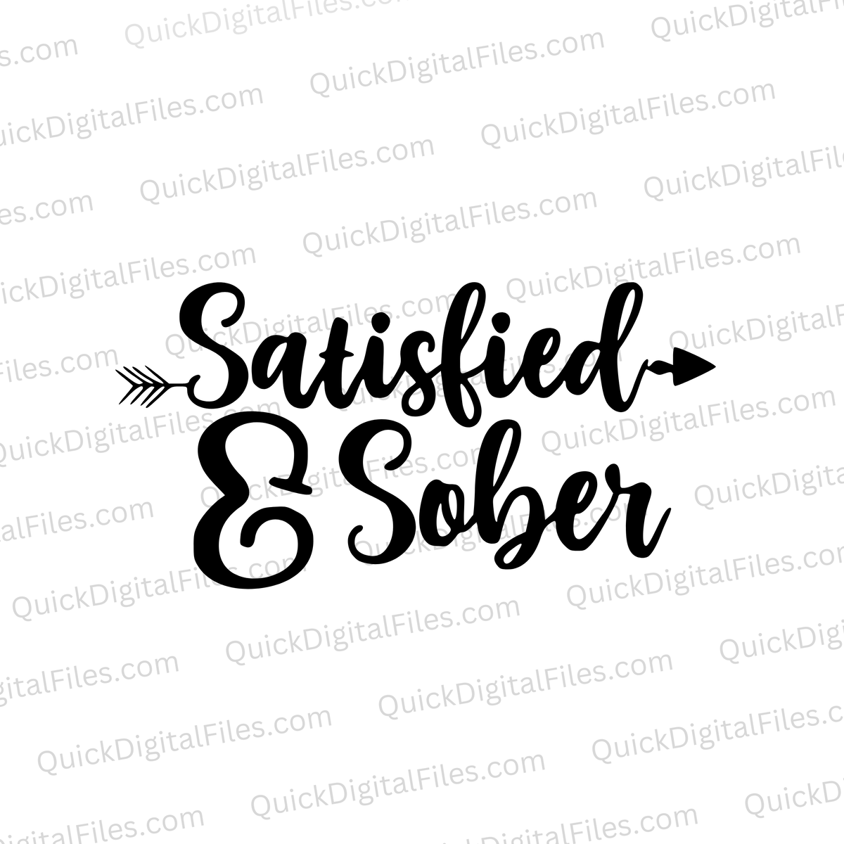 Satisfied and Sober SVG Vector - Empower Your DIY Projects – Quick ...