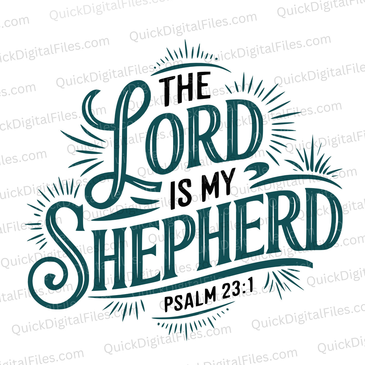 The Lord is My Shepherd - Psalm 23:1 Scripture SVG – Quick Digital Files