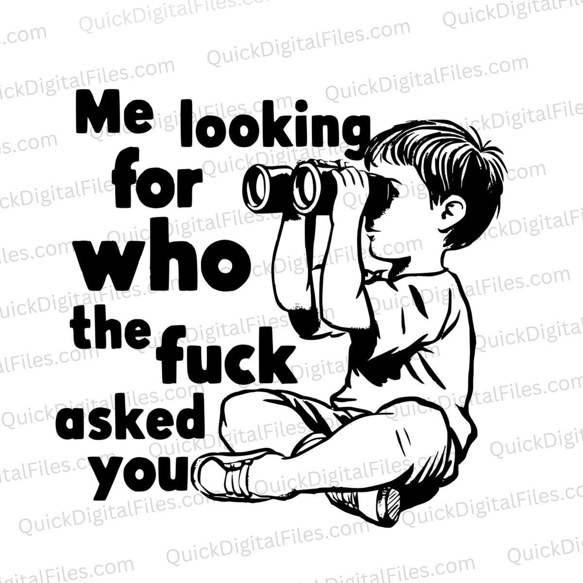Me Looking for Who the F*** Asked You - Graphic | SVG PNG JPEG PDF ...