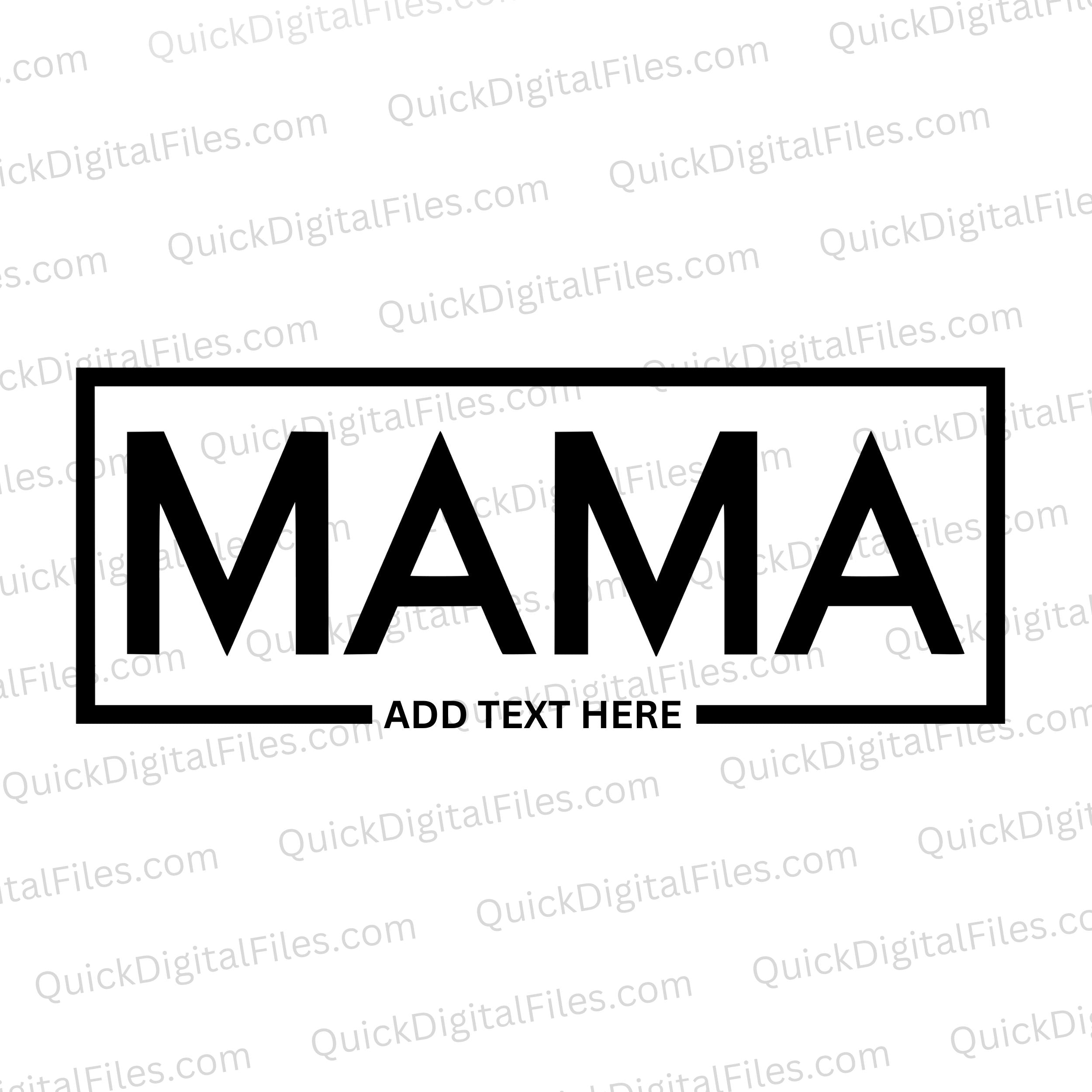 Customizable 'MAMA' Text Box Graphic - Modern Grunge Style Download ...