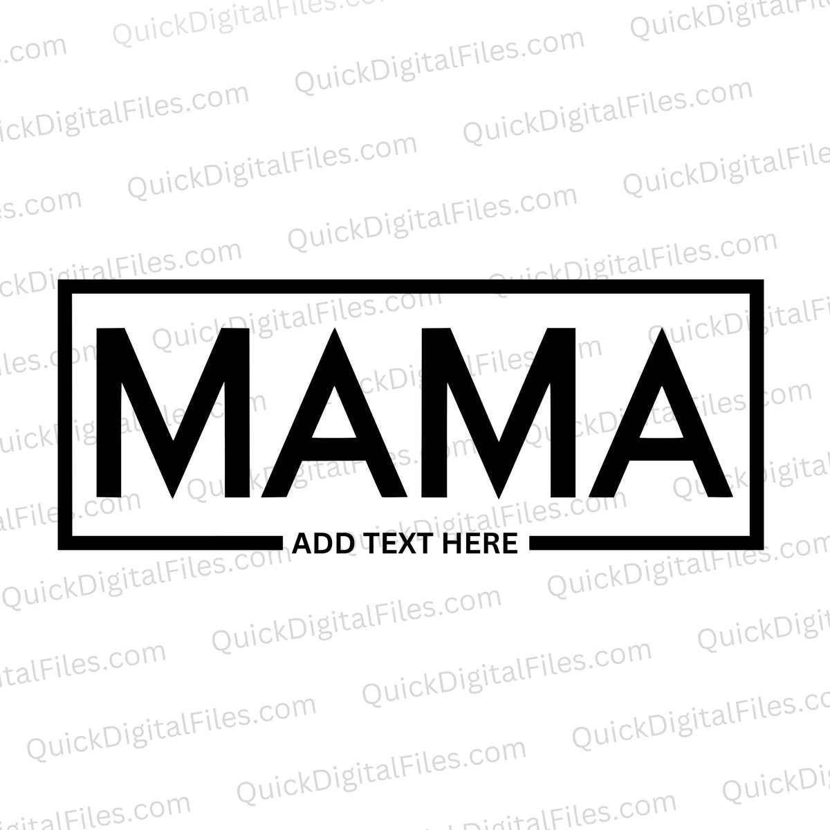 Customizable 'MAMA' Text Box Graphic - Modern Grunge Style Download ...