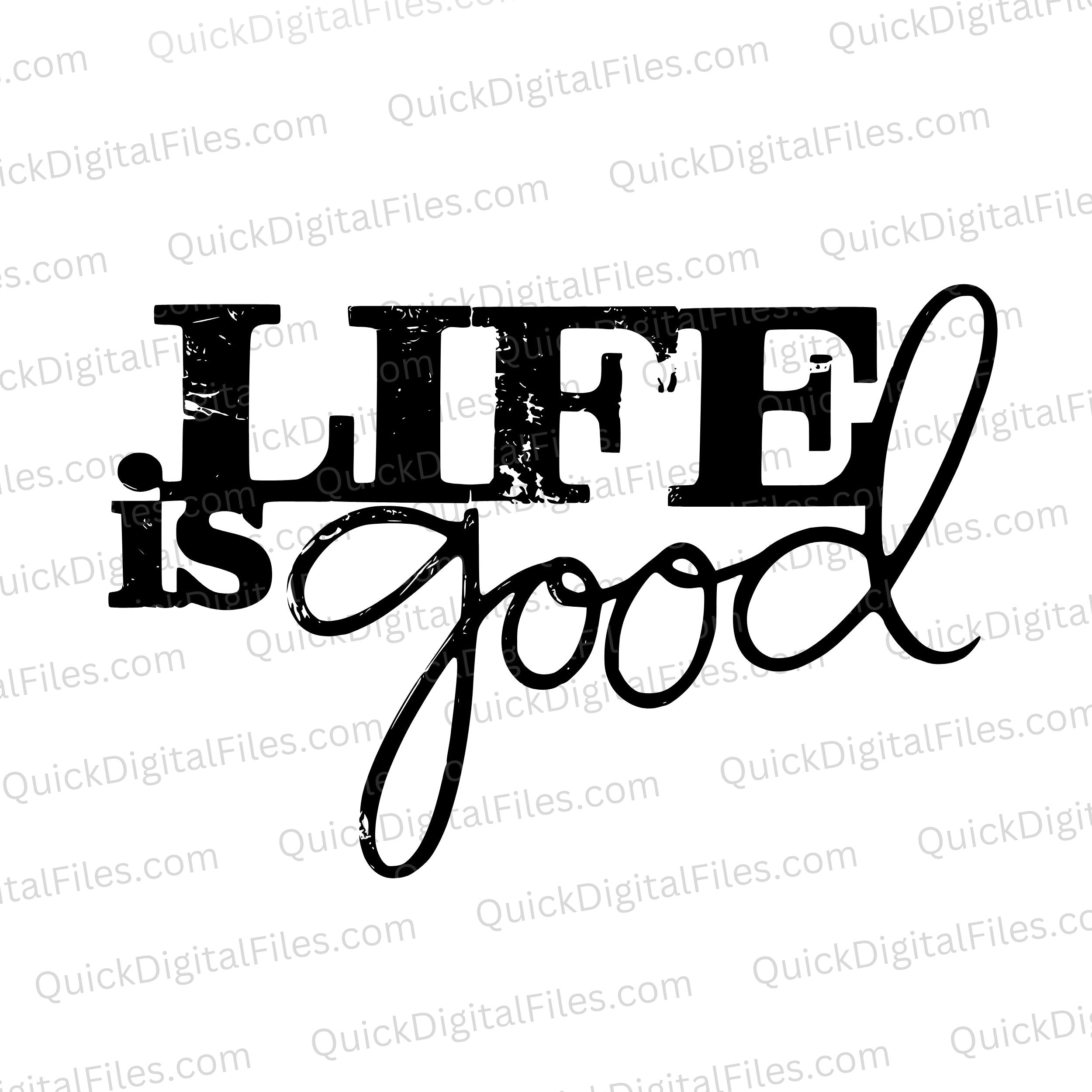 Life is Good SVG - Distressed Black Crafting Design Silhouette – Quick ...