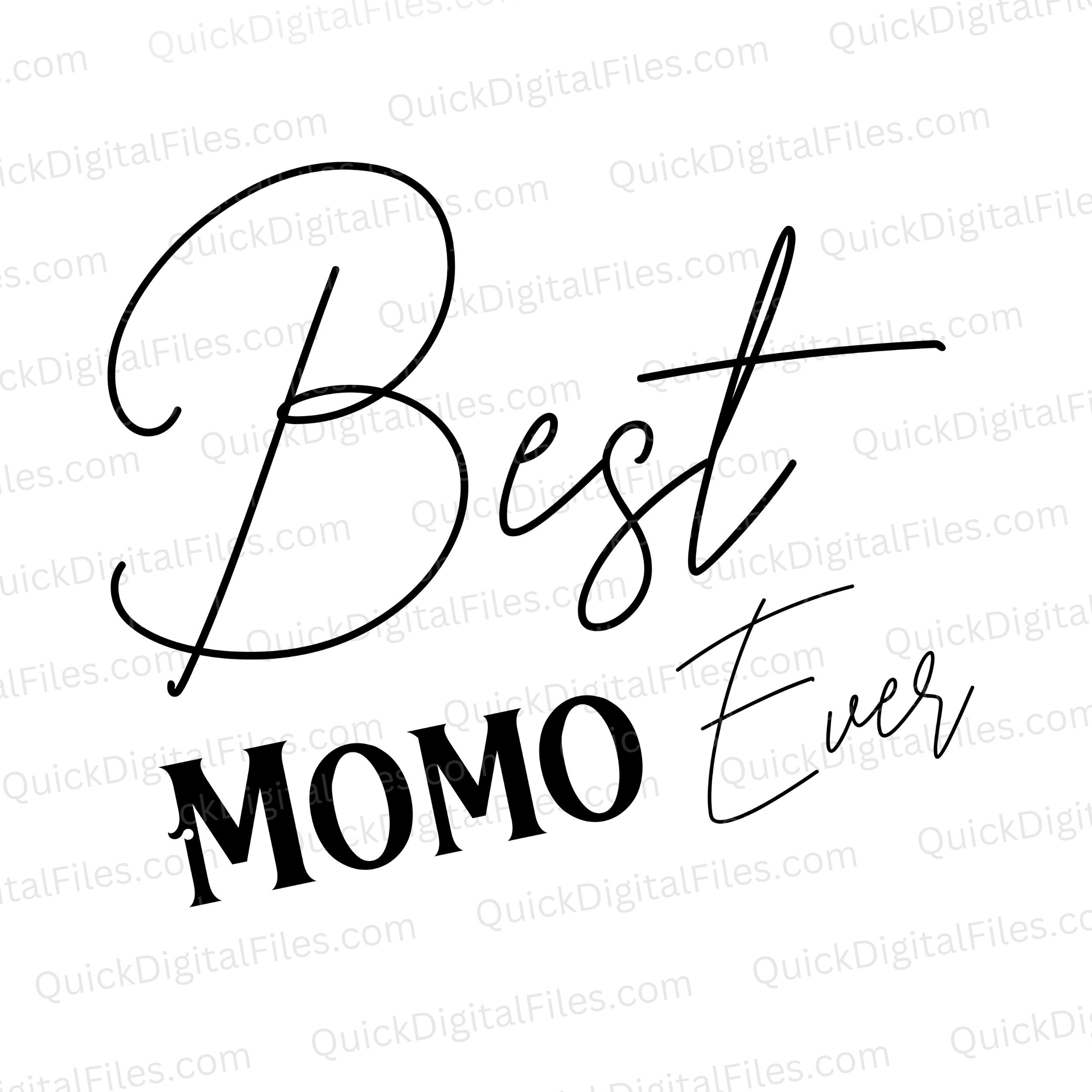 Best Momo Ever SVG – Text Design for Grandma Gifts – Quick Digital Files